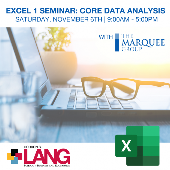 Excel 1 Core Data Analysis Seminar With The Marquee Group Gordon S Lang School Of Business